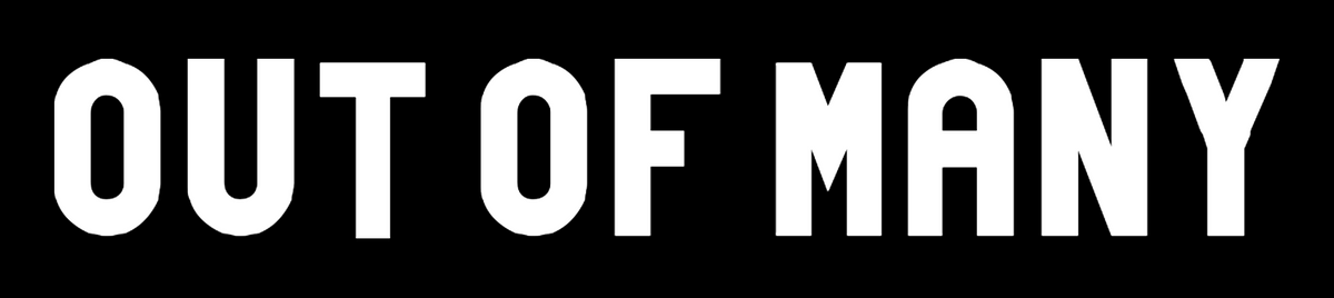 OUT OF MANY